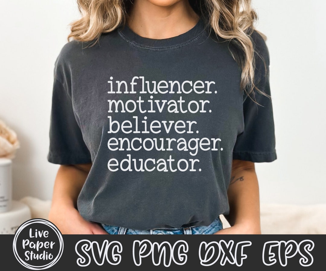 Educator SVG Teacher Svg Influencer Motivator Believer SVG - Etsy