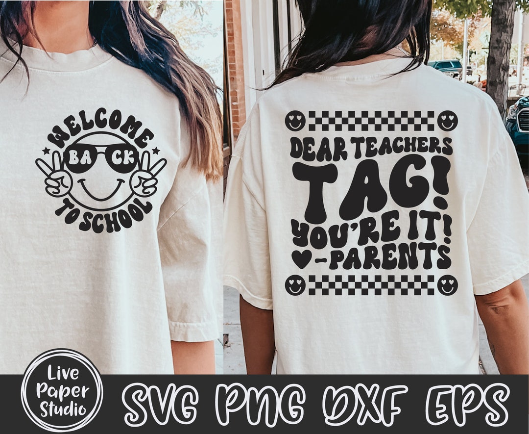 Dear Teachers, Tag You're It! Love Parents SVG, Welcome Back to School ...