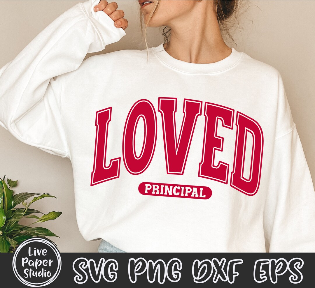 Valentine Varsity Png, Loved Principal SVG PNG, One Loved Principal ...