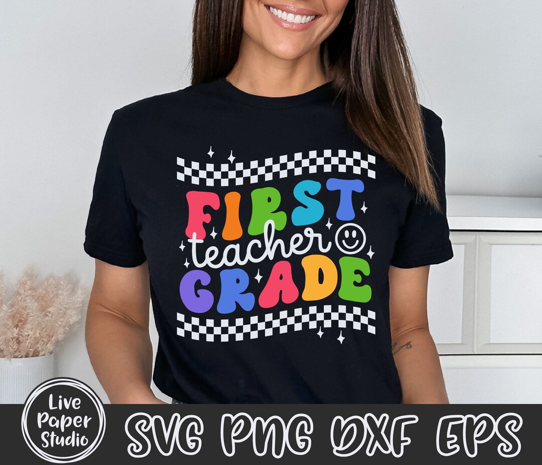 1st Grade Teacher, First Grade Teacher, Back to School Svg, First Day ...