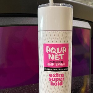 80s Tumbler, Retro Aqua Net Tumbler Hairdresser Gift, Hairspray of the ...