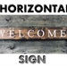 WELCOME SIGN, Horizontal Sign, Outdoor Sign, Welcome Sign for Front ...