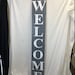 6 Foot Tall WELCOME SIGN, Welcome Sign for Front Door, Vertical Wood ...