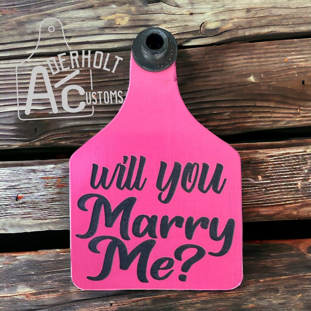 Will You Marry Me Customized Ear Cow Tag - Engagement Announcement ...
