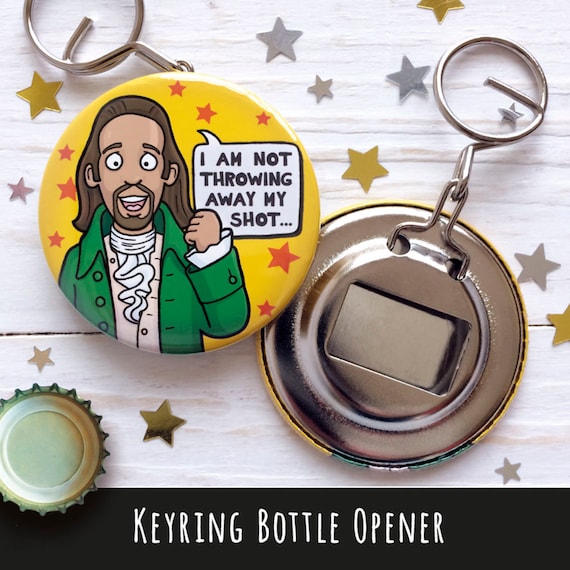 Hamilton Inspired Bottle Opener Keychain Key Chain Keyring | Etsy