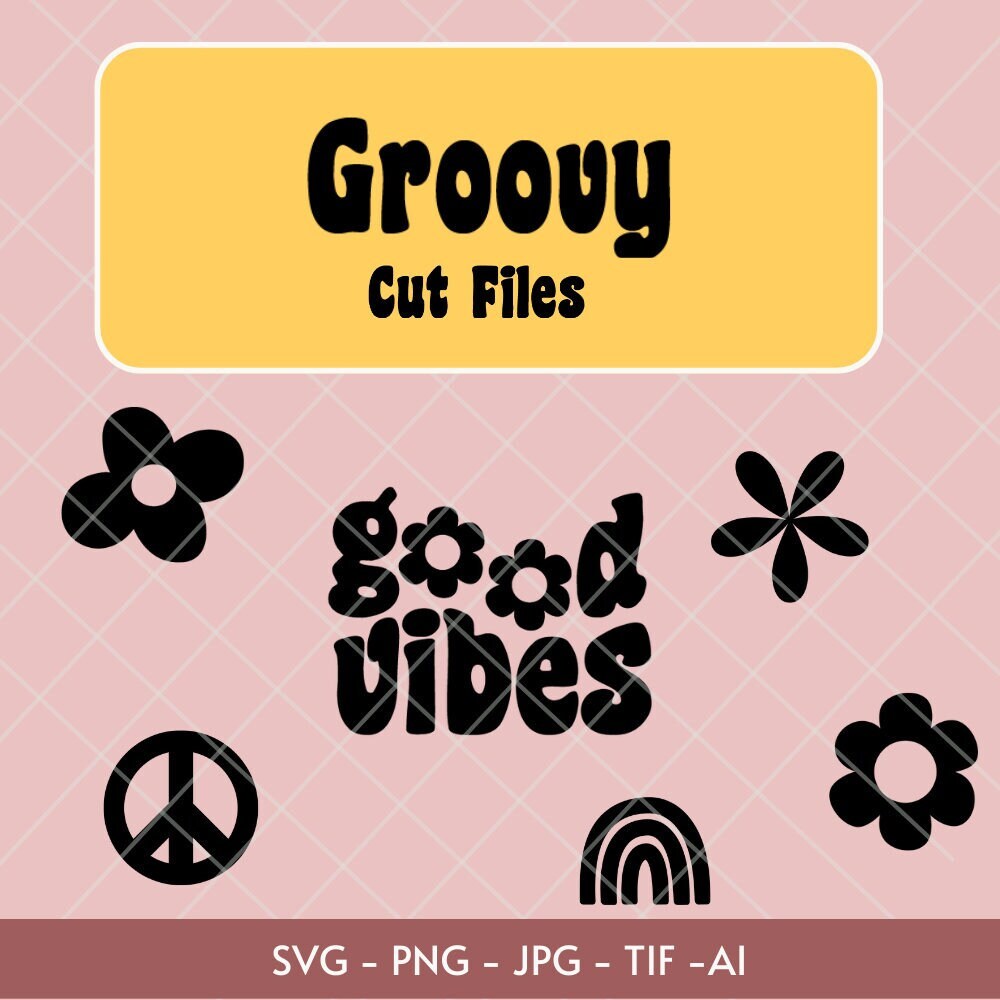 Groovy SVG Bundle - Cut Files - Good Vibes - 70s - Flower Power ...