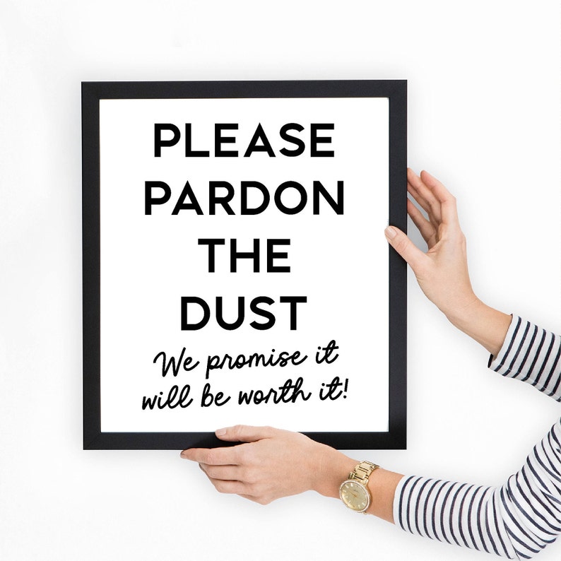 Please Pardon the Dust Printable Poster Construction or | Etsy