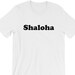 Shaloha = Shalom + Aloha Nice Jewish Hannukah Gifts Short-sleeve Unisex ...