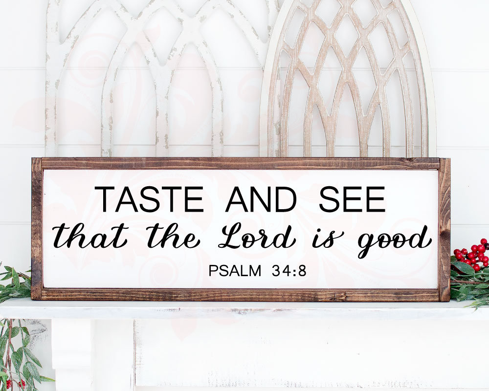 Scripture SVG Cut File, Taste See Lord is Good Svg, Psalm Svg, Faith ...