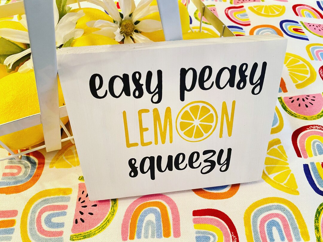 Easy Peasy Lemon Squeezy Small Sign, Tiered Tray, Kitchen Decor - Etsy