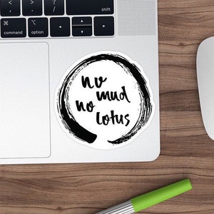 No Mud No Lotus Sticker, Enso Sticker, No Mud No Lotus Gift - Etsy