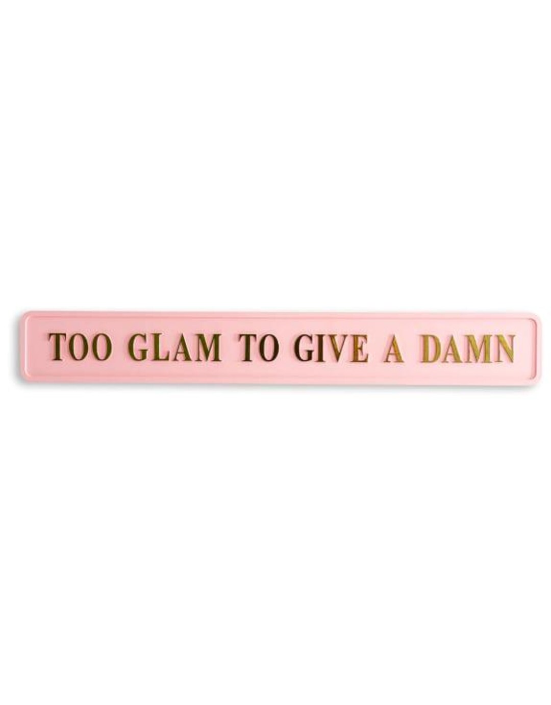 Pink & Gold too Glam to Give A Damn Wall Sign Shelfie Decor Eclectic ...