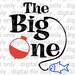 Digital File the Big One SVG Fishing Theme First Birthday Design ...