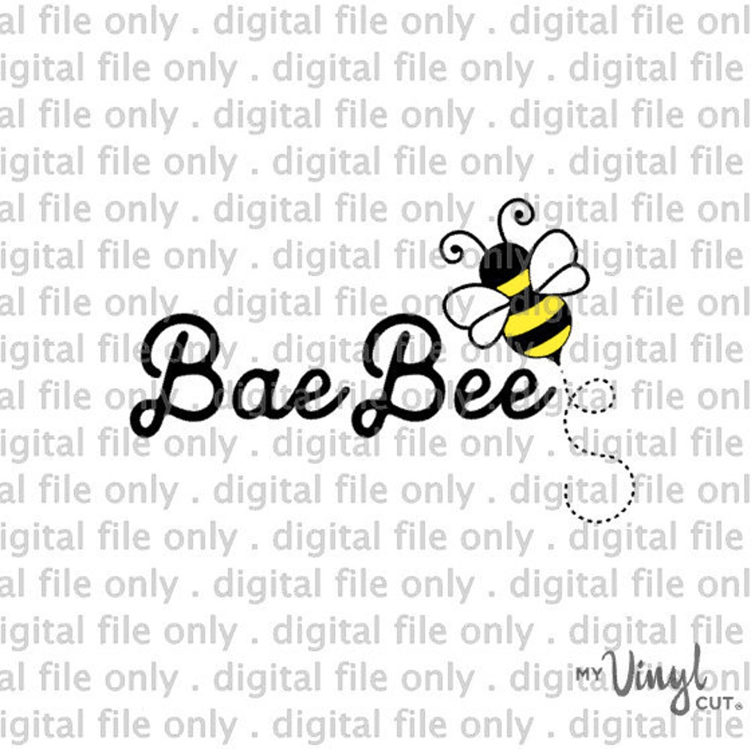 Digital File Bae Bee Bumble Bee for Printing and Cutting Svg Dxf Png ...