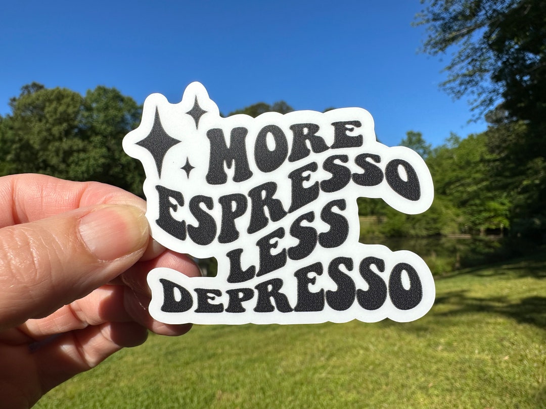 More Espresso | 72B | Vinyl Sticker | Waterproof | Permanent Removable ...