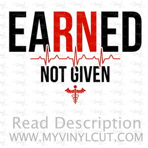 Digital File SVG DXF Digital File Earned Not Given RN Nurse Medical ...