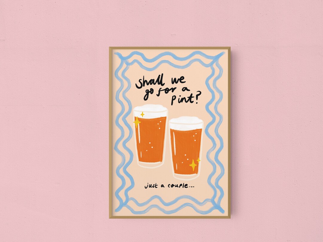 Shall We Go for A Pint? | Pints Art Print | Beer Art | Pub Art ...