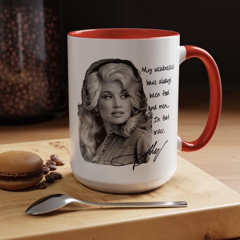 Dolly Parton My Weaknesses Have Always Been Food and Men in That Order ...