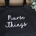 Nurse Things Tote Bag - Nurse Bag - Nusre Life - Gift for Nurse - Nurse ...