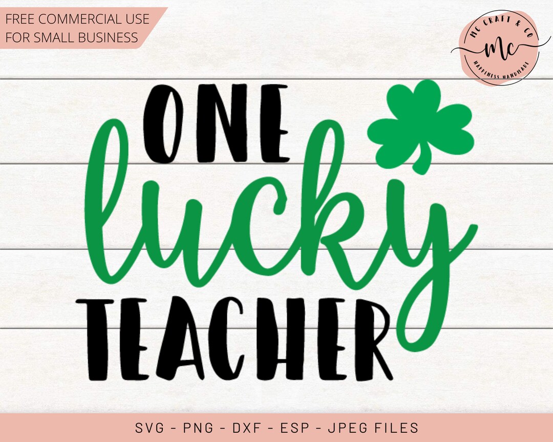 One Lucky Teacher Svg, St. Patricks Day Svg, Shamrock Svg, Teacher Svg ...