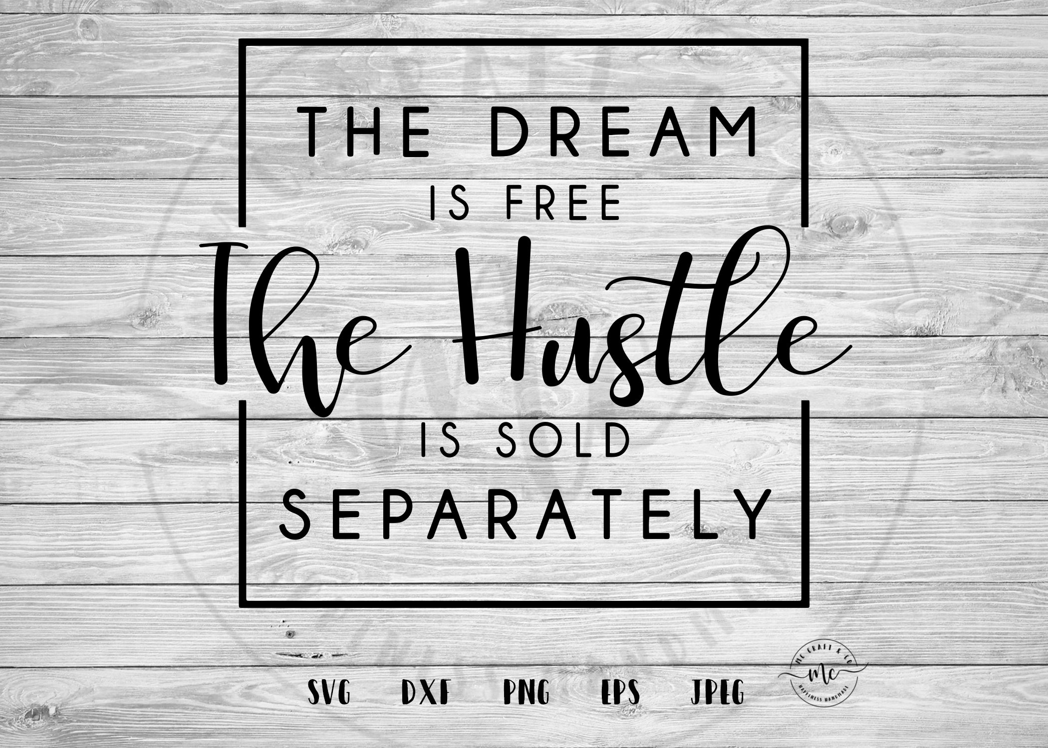 The dream is free the hustle is sold separately Girl Boss | Etsy