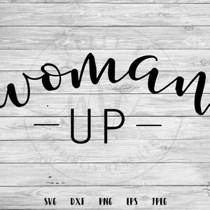 Woman up SVG, Girl Boss Svg, Strong Women, Empowered Women, Feminism ...