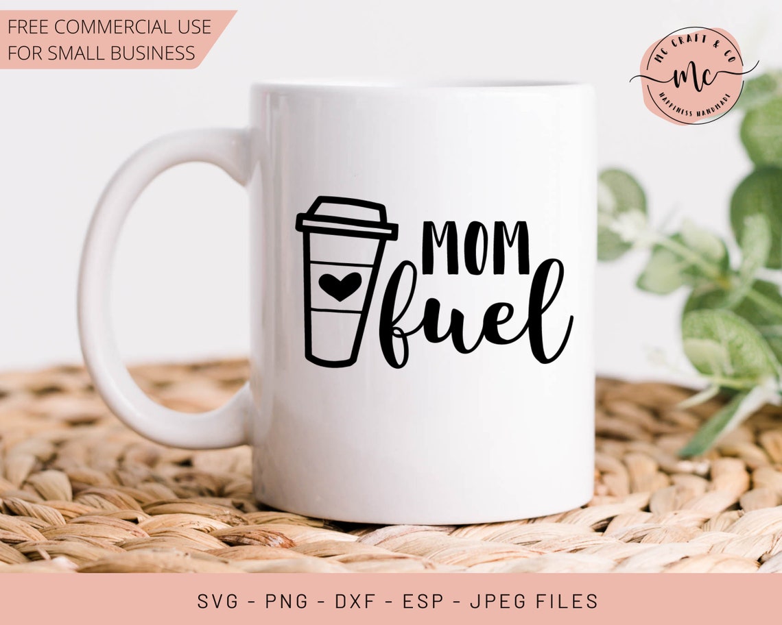 Mom Fuel SVG Mama Needs Coffee Coffee Quotes Coffee Svgs - Etsy