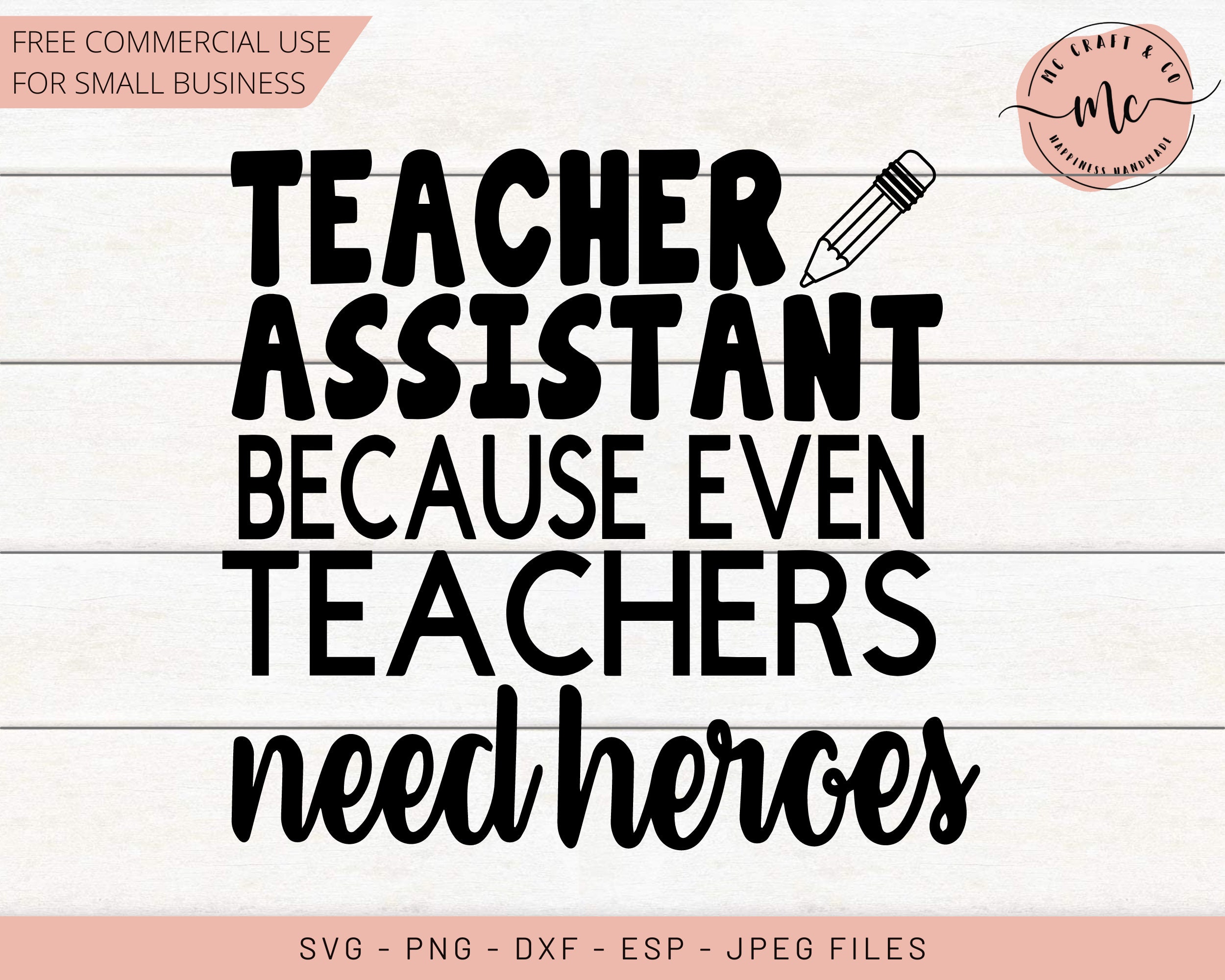 Teacher Assistant Because Even Teachers Need Heroes, Teacher Assistant ...