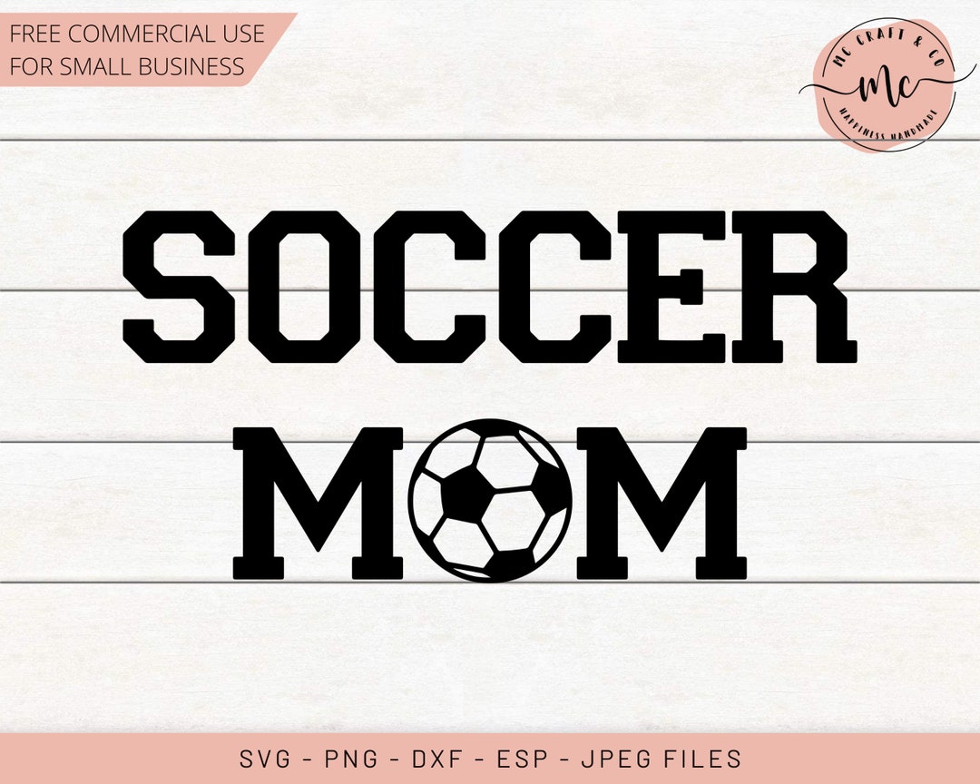 Soccer Mom Svg, Soccer SVG, Soccer Mom, Sports SVG, Baller SVG, Cricut ...