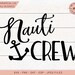 Nauti Crew // Nauti Crew Svg // Cruise Vacation // Cruise Svg ...