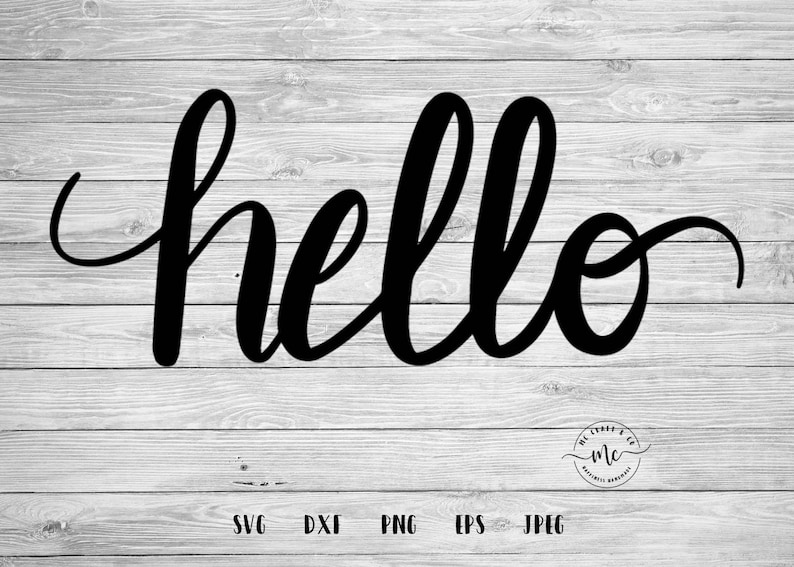 Hello SVG Hello Cut File Handlettered Cricut Silhouette | Etsy