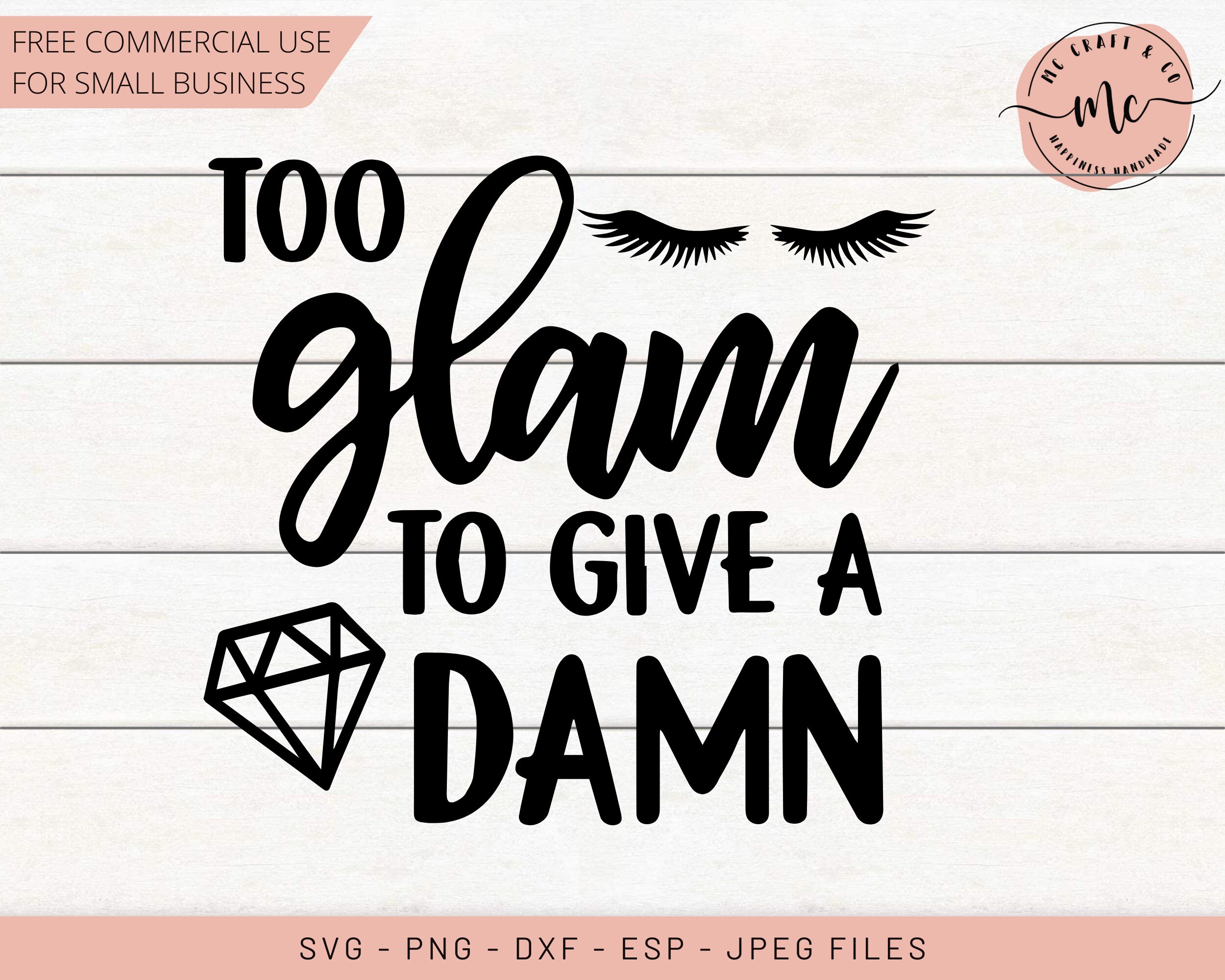 Too Glam to Give A Damn SVG Makeup Svg Lashes Svg Make up - Etsy