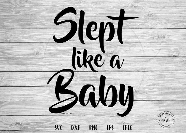Slept Like A Baby svg Baby svg new baby svg baby boy baby | Etsy