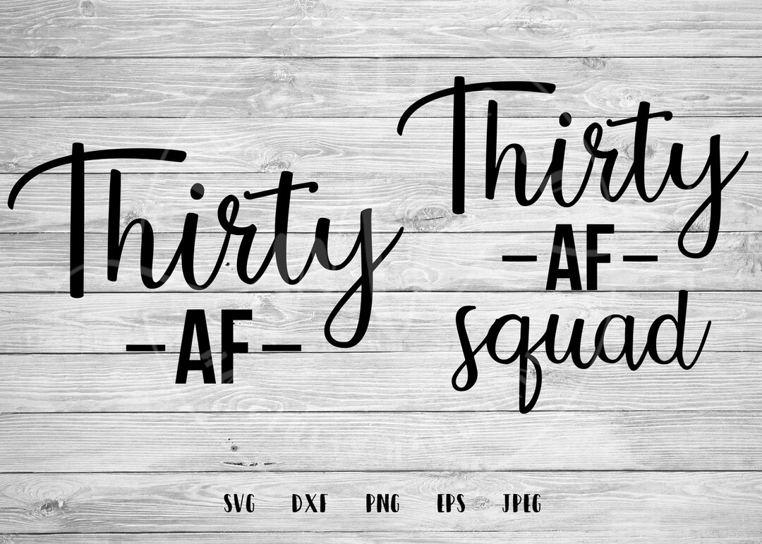 Thirty AF, Thirty, Thirty and Thriving, 30th Birthday, 30, Instant ...