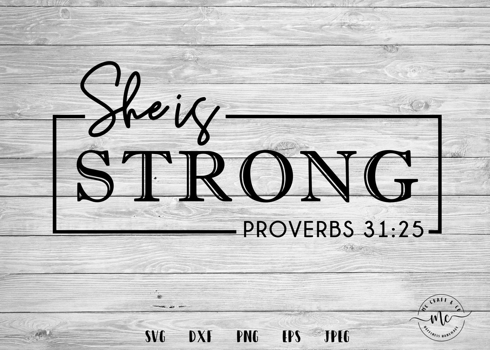 She Is She Is Strong Svg Proverbs 31 25 Bible Verse Svg Etsy