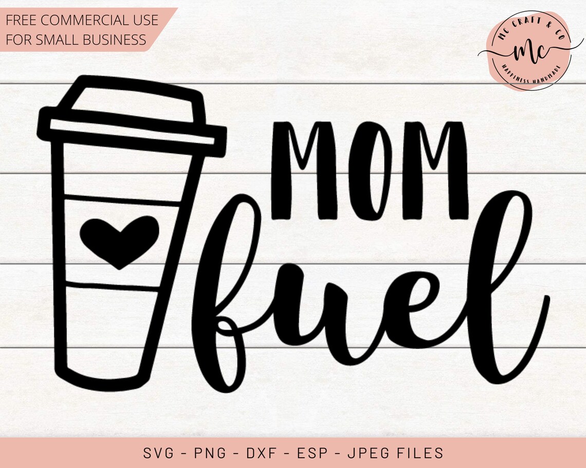 Mom Fuel SVG Mama Needs Coffee Coffee Quotes Coffee Svgs - Etsy