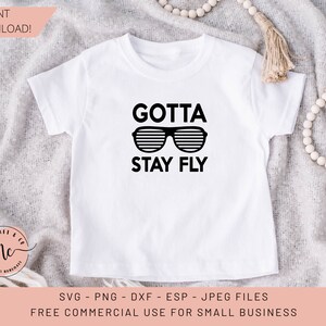 Gotta Stay Fly Svg, Aviator Svg, Baby Svg, Boy Svg, Baby Boy, Fly Dude ...