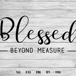 Blessed Beyond Measure Blessed Mom Teacher Aunt Grandma | Etsy