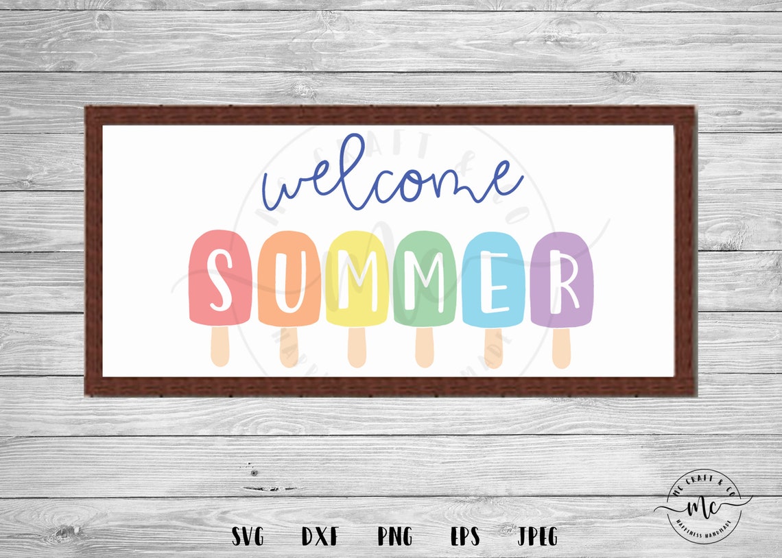 Welcome sign for Summer Welcome Summer svg popsicles | Etsy