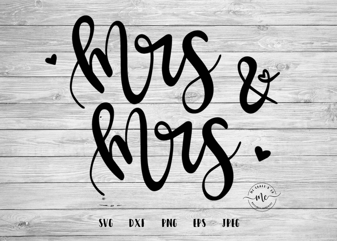 Mrs and Mrs SVG, Mrs and Mrs Cut File, Bride and Bride, Handlettered ...