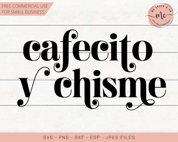 Cafecito Y Chisme Cafecito Chismosa Chisme Spanish Seg - Etsy