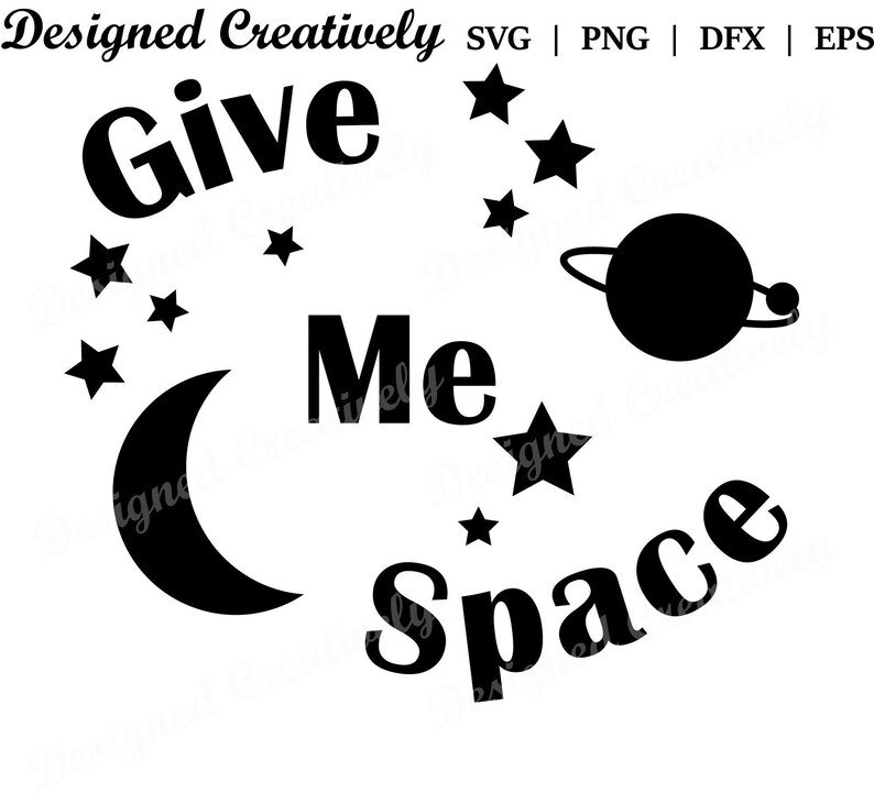 Give Me Space SVG Moon SVG Space SVG Star Svg Celestial | Etsy