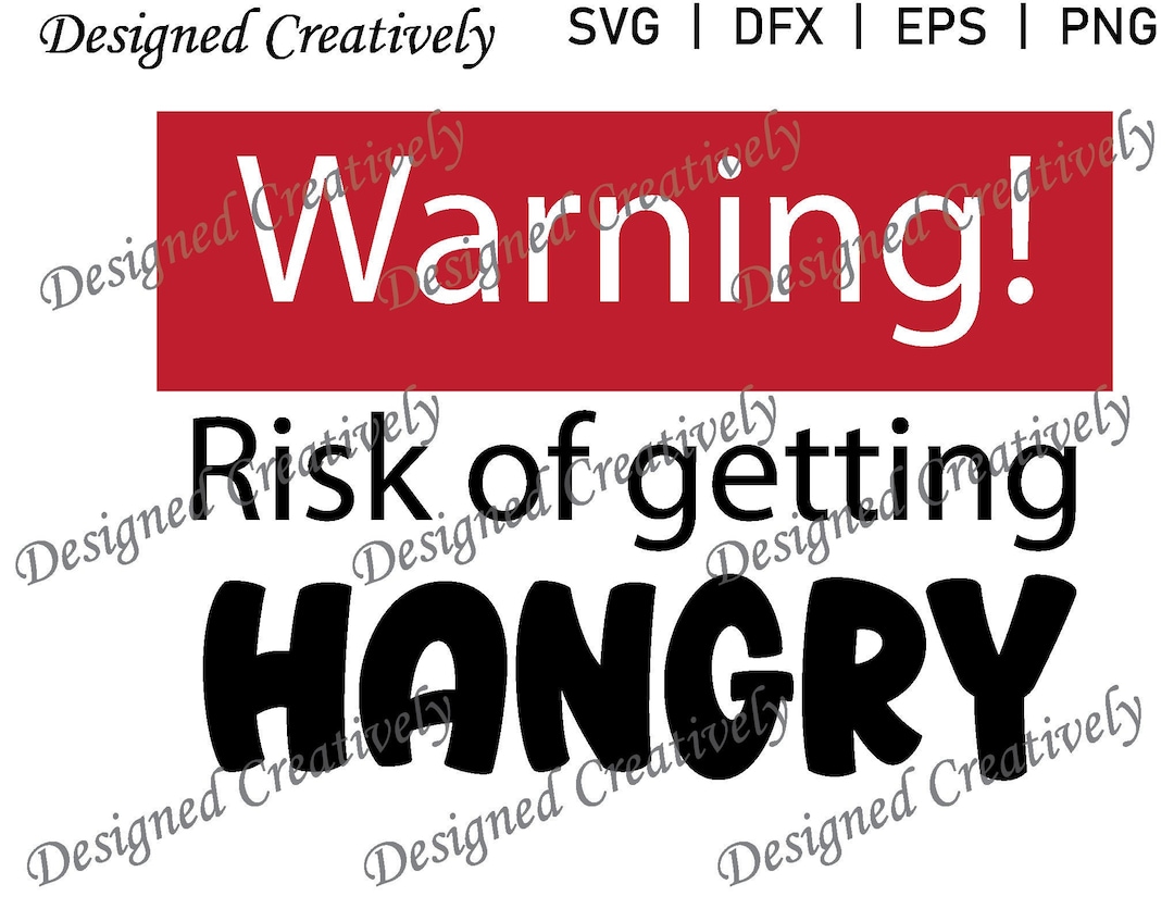 Warning! Risk of Getting Hangry SVG, Hangry SVG, Hangry Png, Hangry ...
