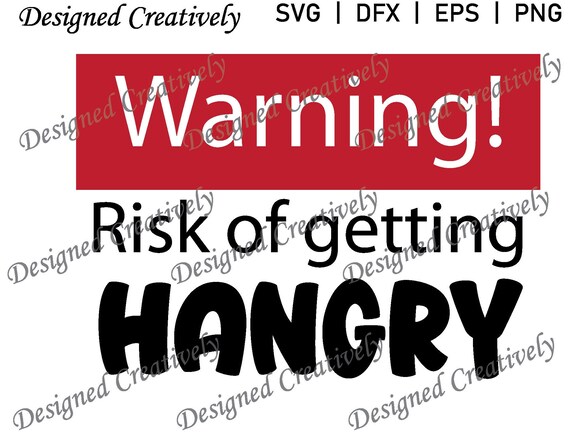 Warning Risk of Getting Hangry SVG Hangry SVG Hangry Png | Etsy