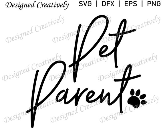 Pet Parent SVG Pet SVG Paw SVG Paw Print Svg Pet Lover | Etsy