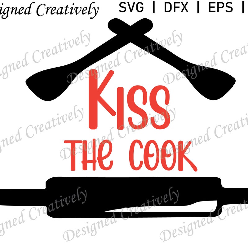 Kiss the Cook Svg - Etsy