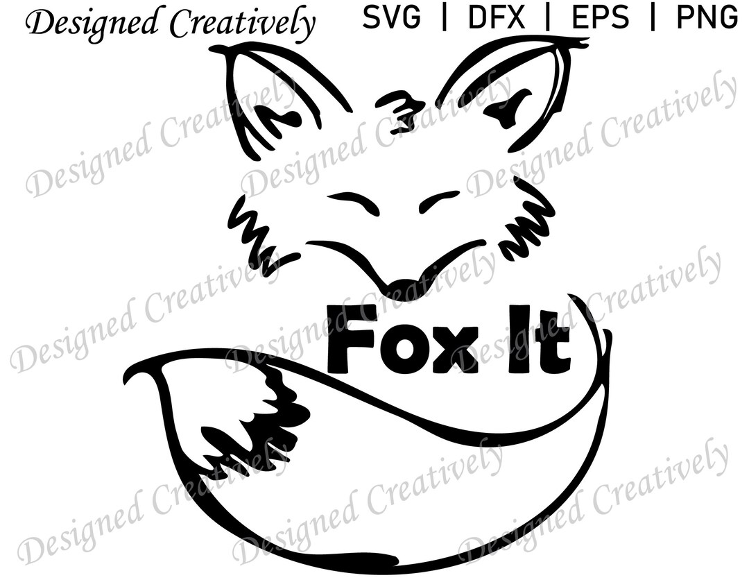 Fox It SVG, Fox SVG, Forest Animal SVG, Fox Drawing Svg, Funny Quote ...