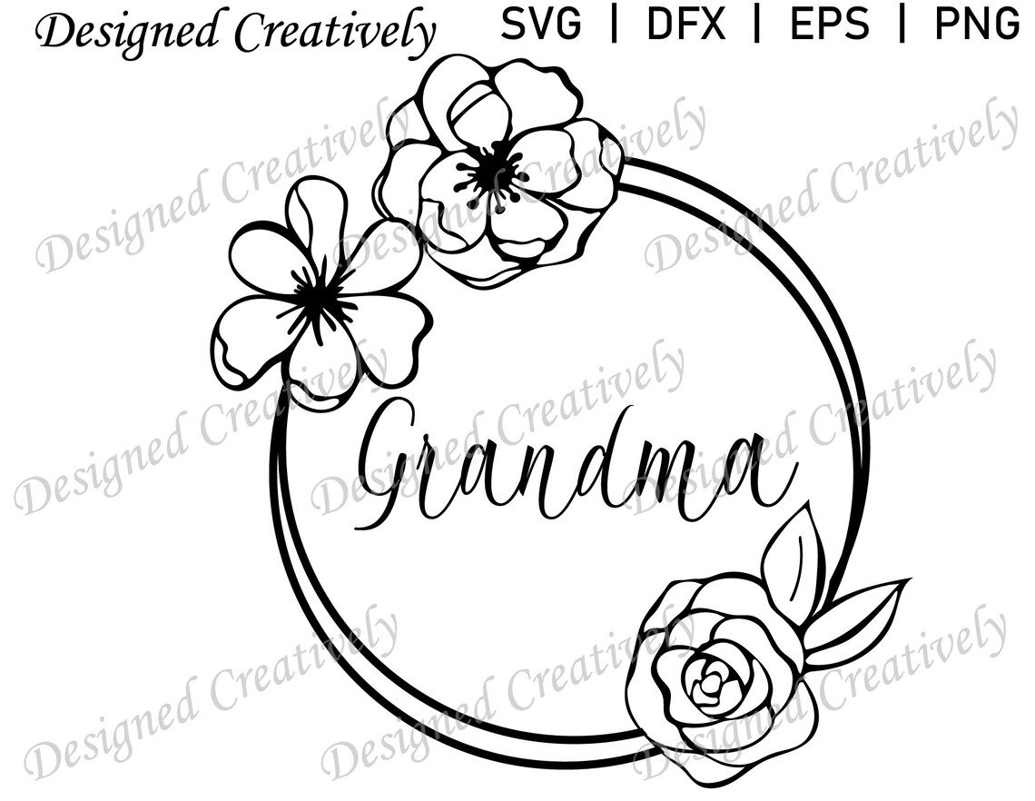 Grandma SVG, Gramma SVG, Nana SVG, Flower Svg, Spring Svg, Mother's Day ...