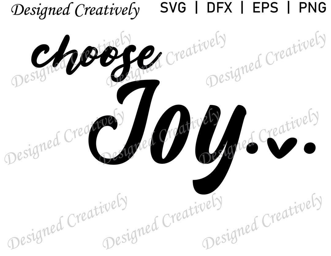 Choose Joy SVG, Joy SVG, Joyful SVG, Choose Joy Png, Choose Joy Clip ...