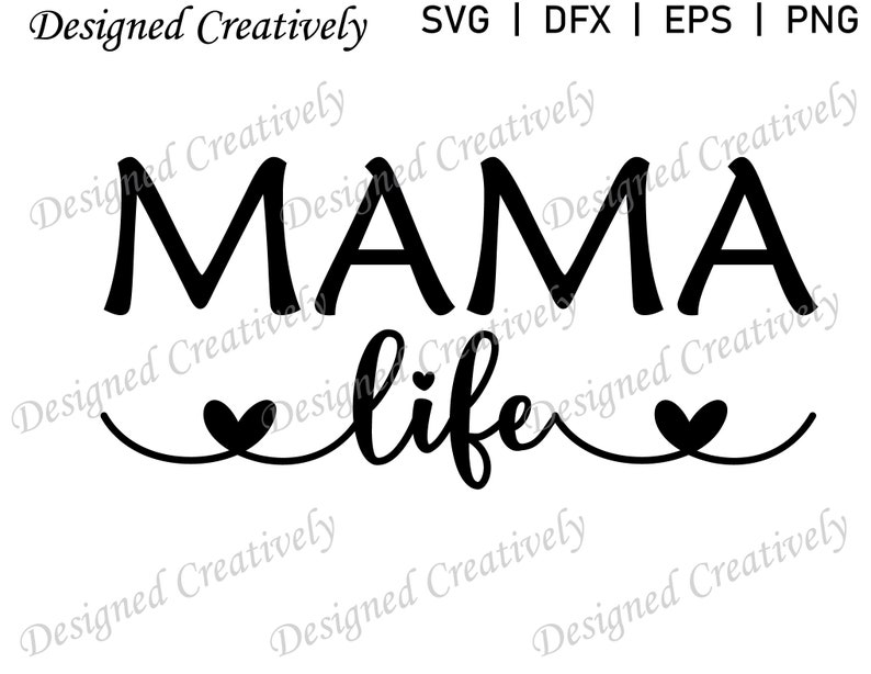 Mama Life SVG, Mama SVG, Mom Life SVG, Mother's Day Svg, Mama Birthday ...